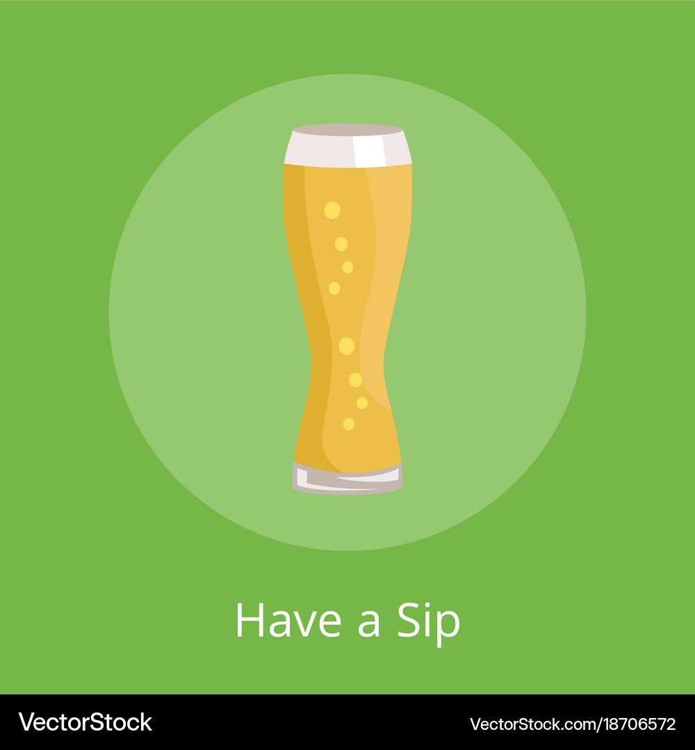 Have a sip text under weizen glass beer icon Vector Image