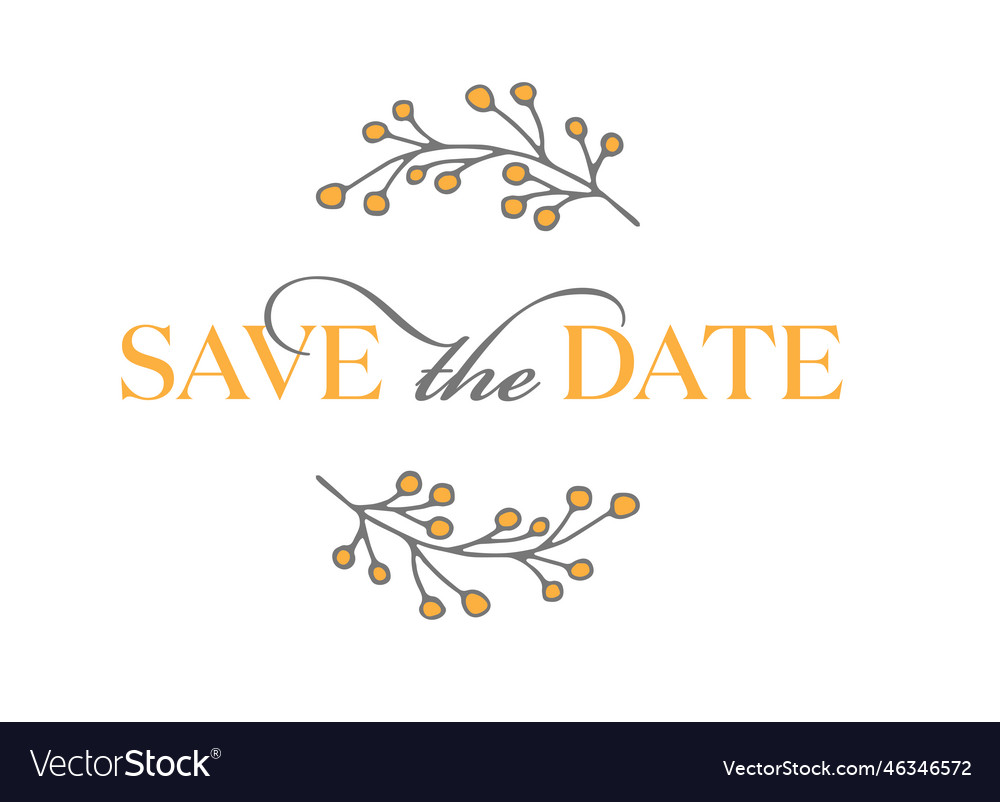 Save the date hand lettering with floral leaves Vector Image