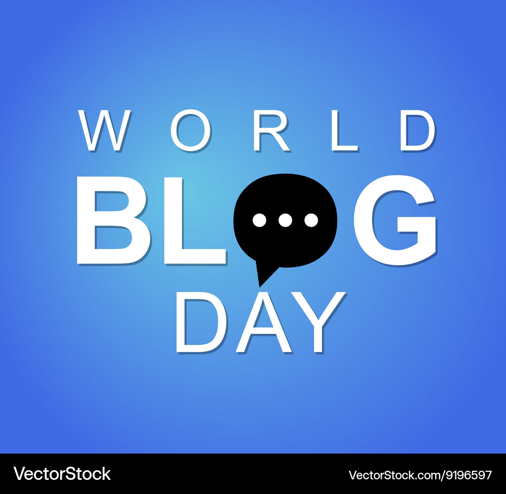 World blog day card Royalty Free Vector Image - VectorStock