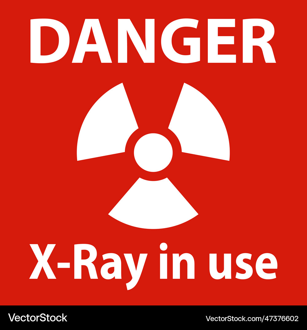 Danger sign x-ray in use on white background Vector Image