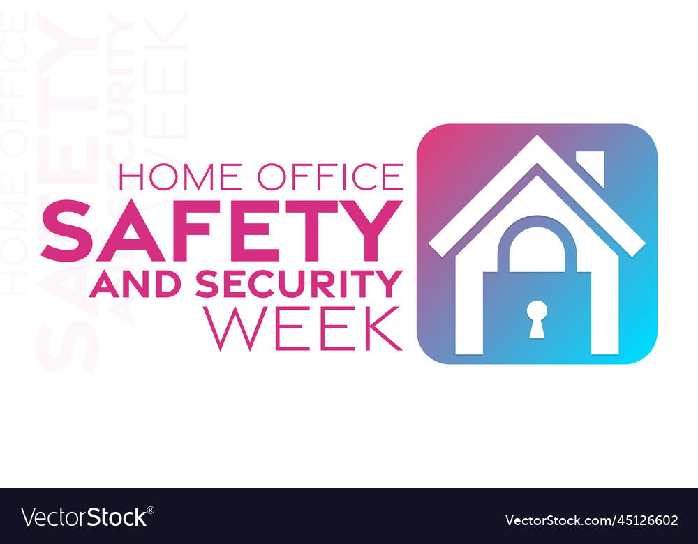 Home office safety and security week Royalty Free Vector Home office safety and security week Royalty Free Vector