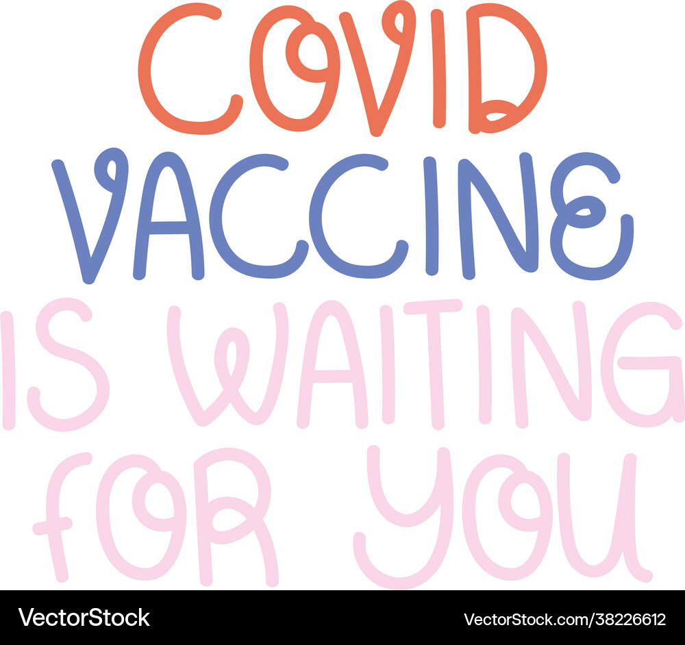 Covid19 vaccine lettering Royalty Free Vector Image
