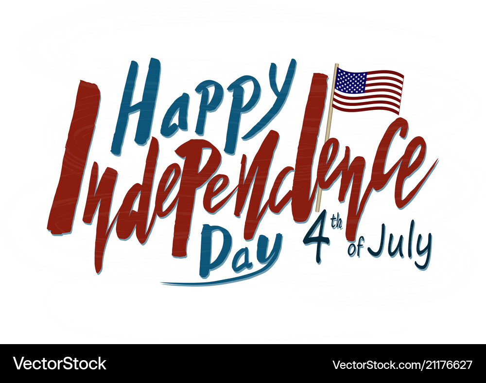 Handwritten text for holiday independence day Vector Image