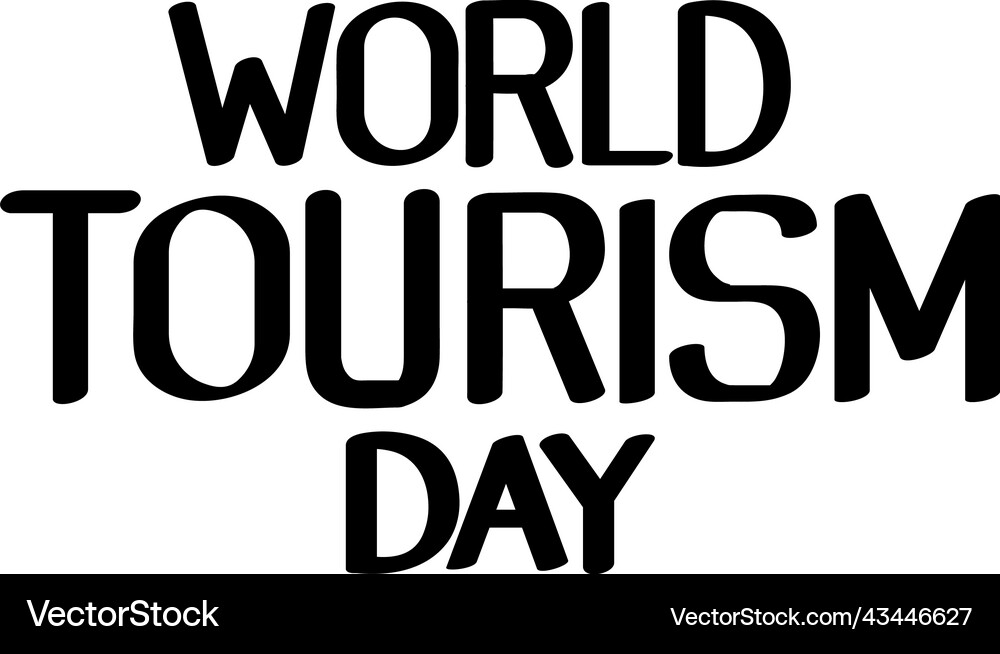 World tourism day lettering text Royalty Free Vector Image