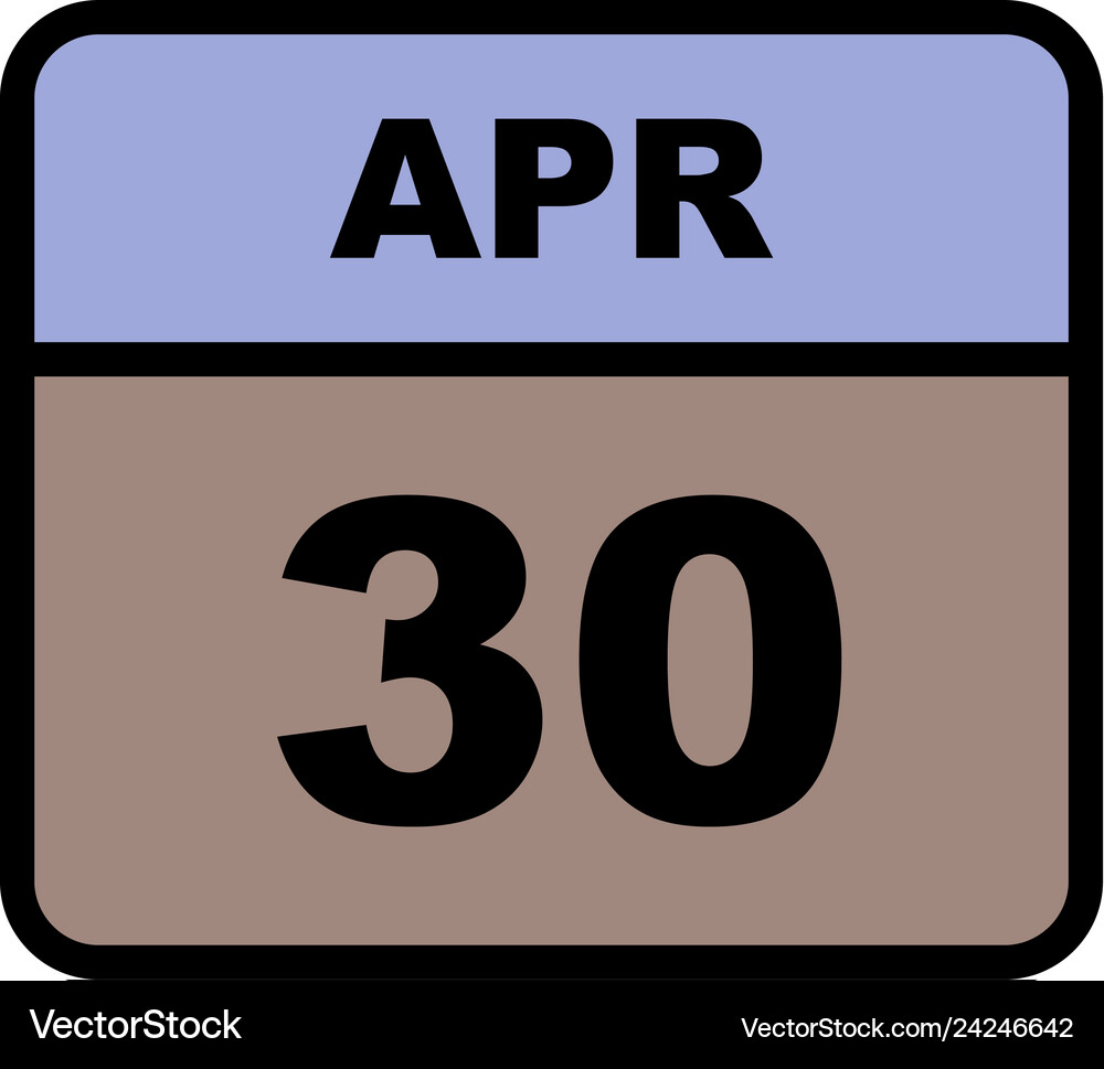 April 30th date on a single day calendar Vector Image