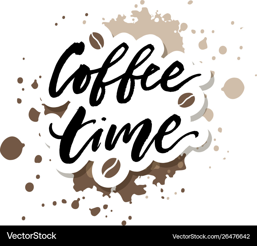 Coffee time brush lettering calligraphy phrase Vector Image