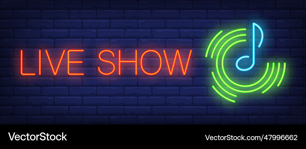 Live show neon sign Royalty Free Vector Image - VectorStock
