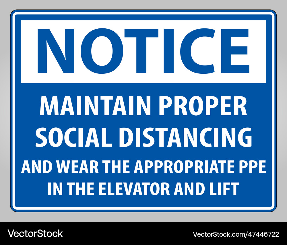 Notice maintain proper social distancing sign Vector Image