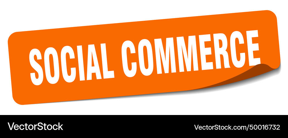 Social commerce sticker social commerce label Vector Image