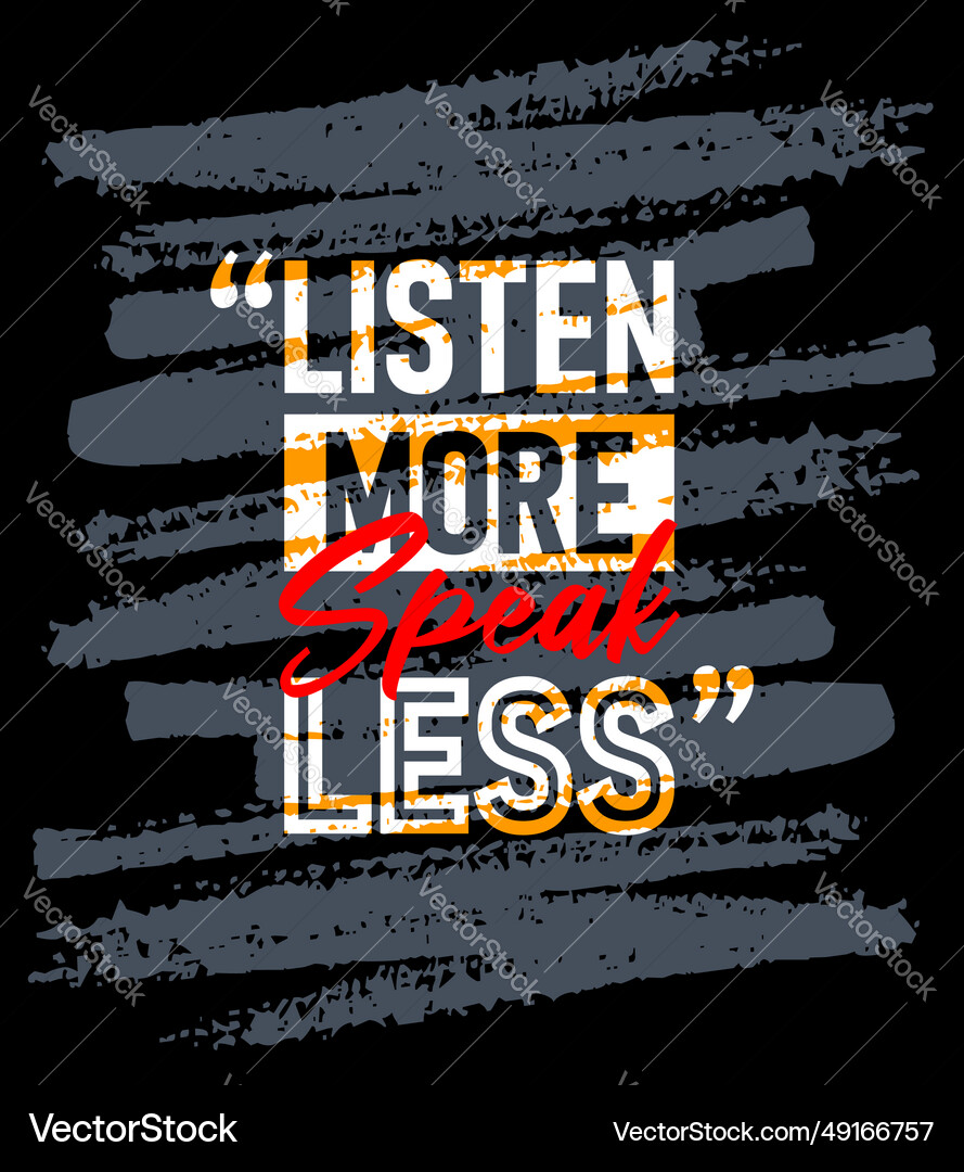 Listen More Talk Less Quotes
