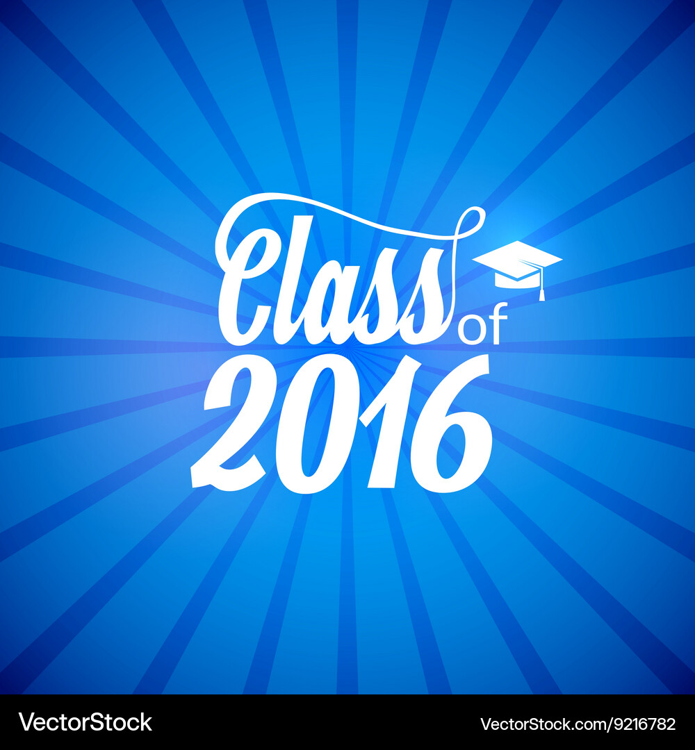 Hand drawn lettering typography class of 2016 Vector Image