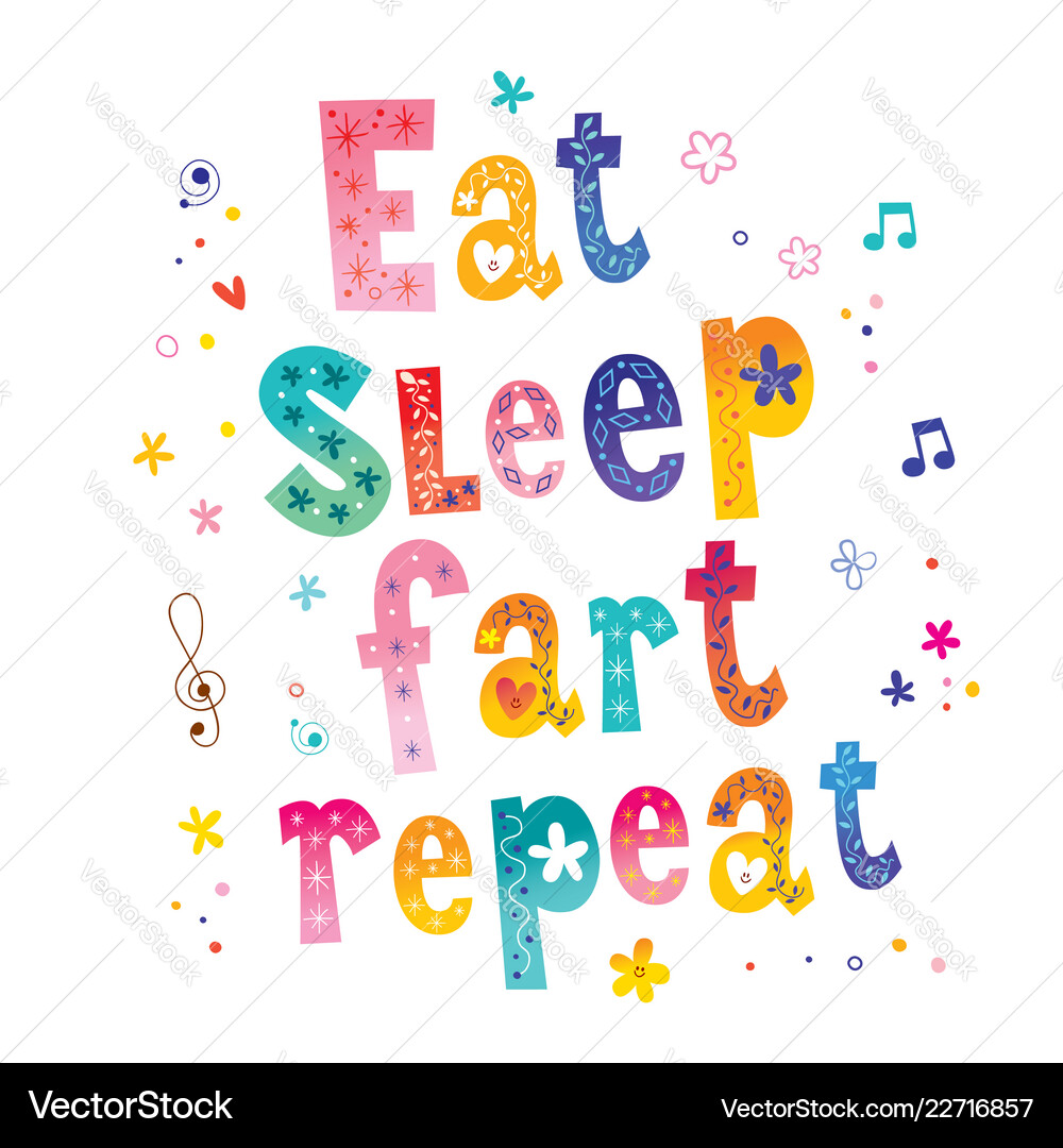 Eat sleep fart repeat Royalty Free Vector Image