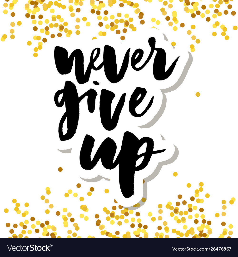 Slogan never give up phrase graphic print fashion Vector Image Slogan never give up phrase graphic print fashion Vector Image