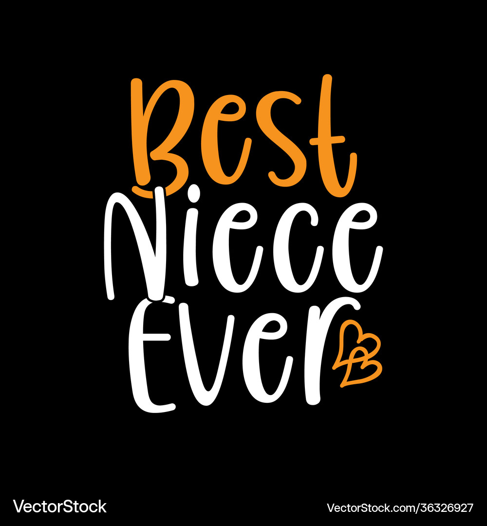 Best niece ever favorite aunt Royalty Free Vector Image