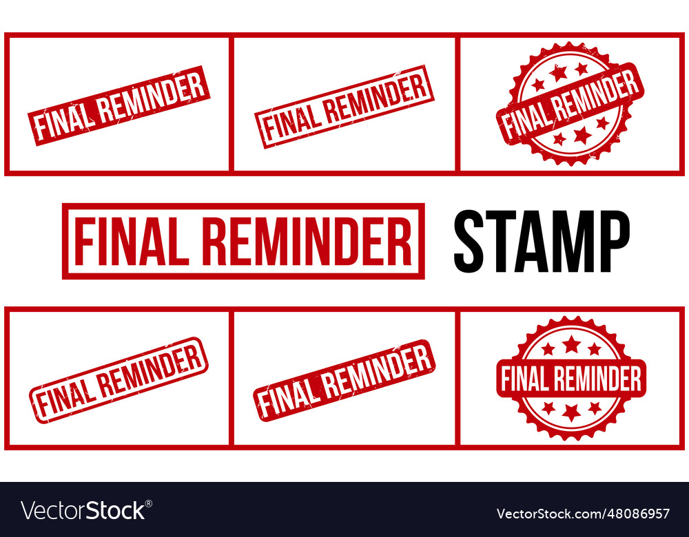 Final reminder rubber stamp set Royalty Free Vector Image Final reminder rubber stamp set Royalty Free Vector Image