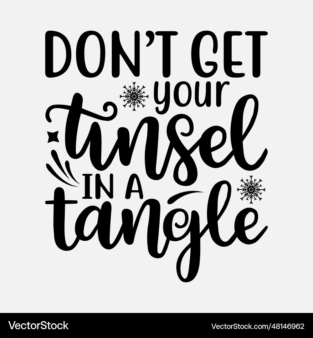 Dont get your tinsel in a tangle Royalty Free Vector Image