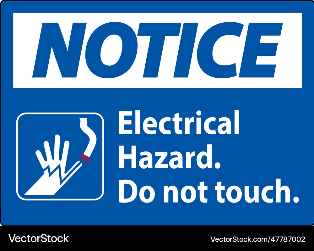 Notice sign electrical hazard do not touch Vector Image