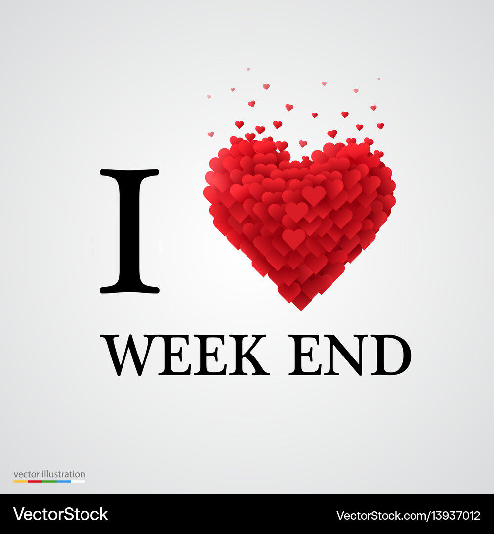 I love week end heart sign Royalty Free Vector Image