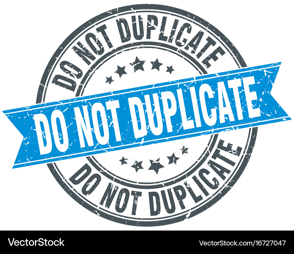 Do not duplicate round grunge ribbon stamp Vector Image
