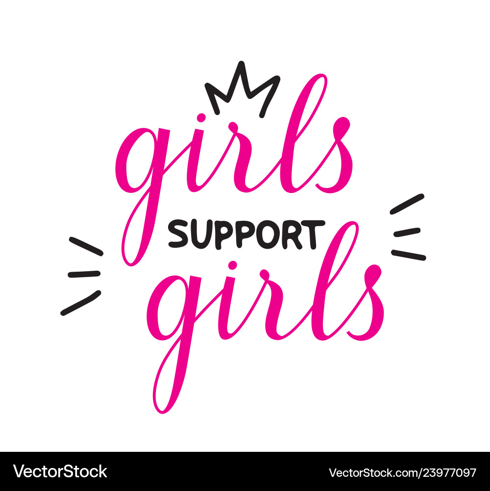 Hand drawn lettring girls support Royalty Free Vector Image