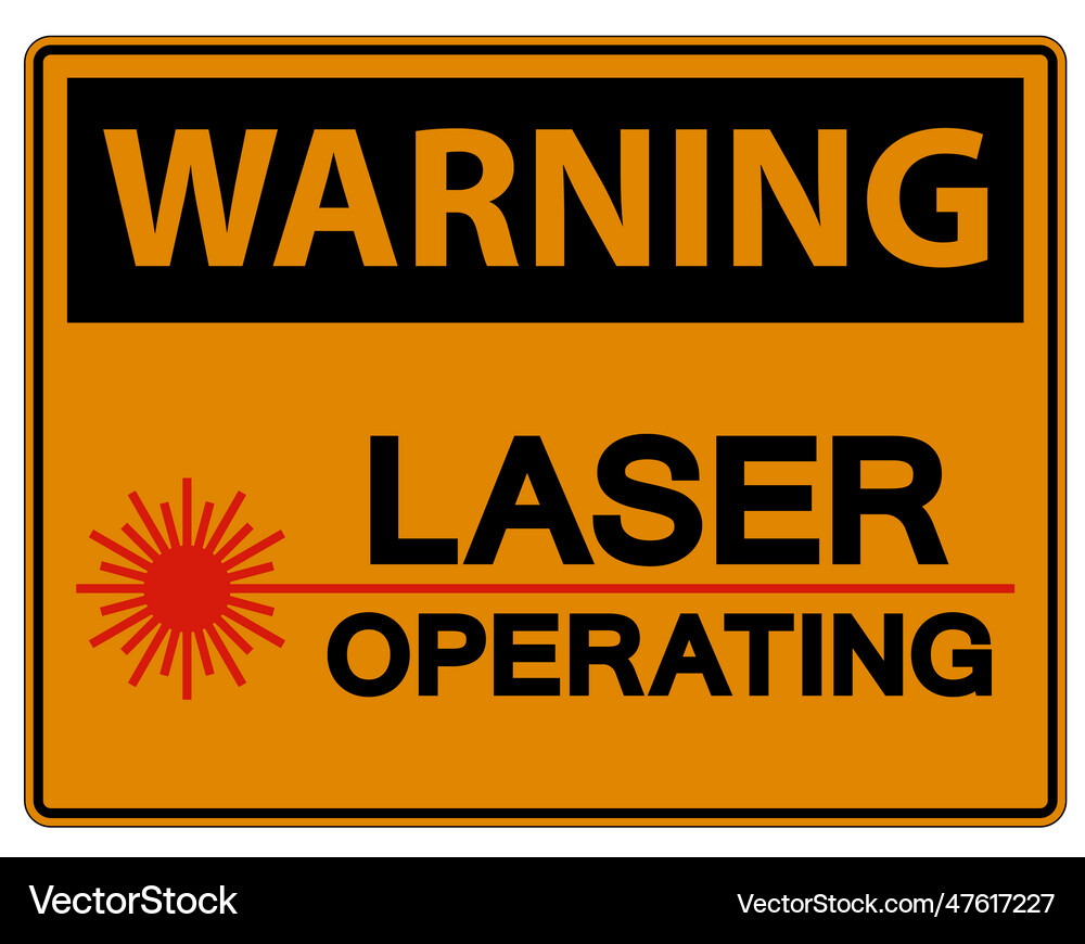 Warning safety sign laser operating on white Vector Image