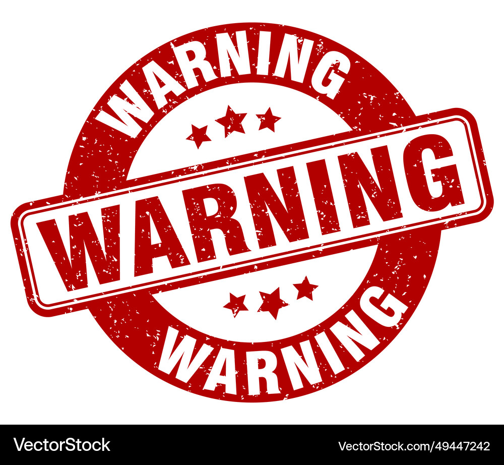 Warning stamp warning label round grunge sign Vector Image