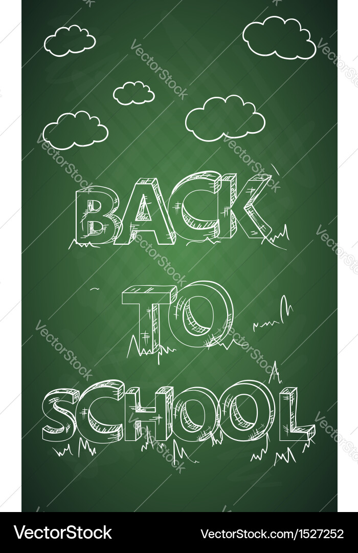 Education back to school text green chalkboard Vector Image
