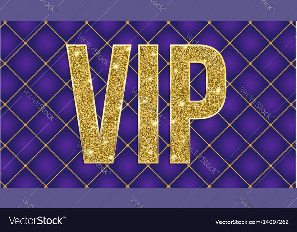 Vip golden letters with glitter on abstract Vector Image