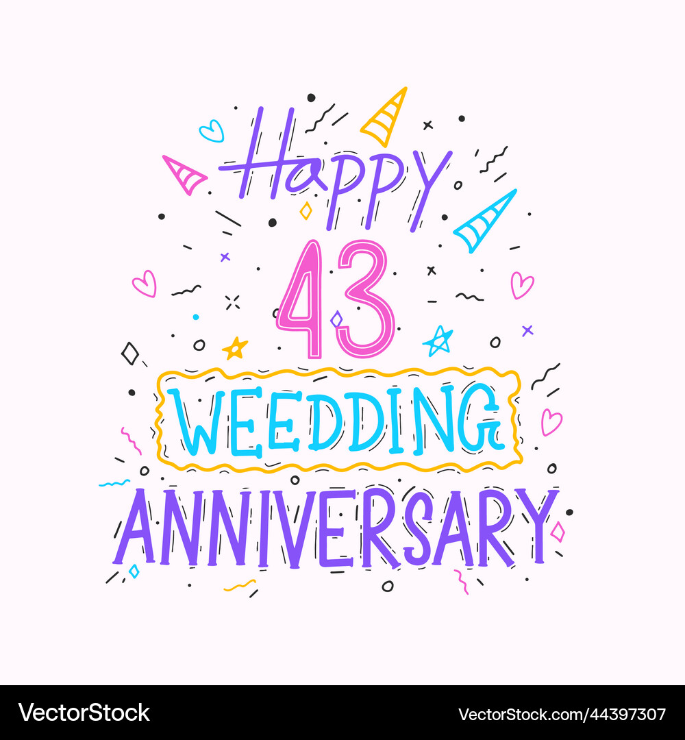 Happy 43rd wedding anniversary hand lettering 43 Vector Image