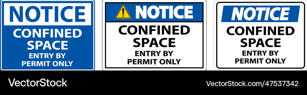 Notice confined space entry by permit only sign Vector Image