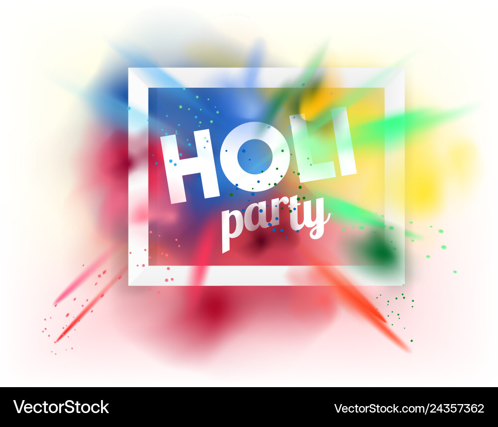 Holi party invitation with white frame and color Vector Image