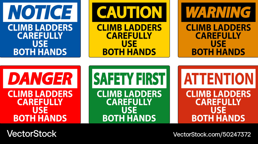 Safety first sign climb ladders slowly and use Vector Image