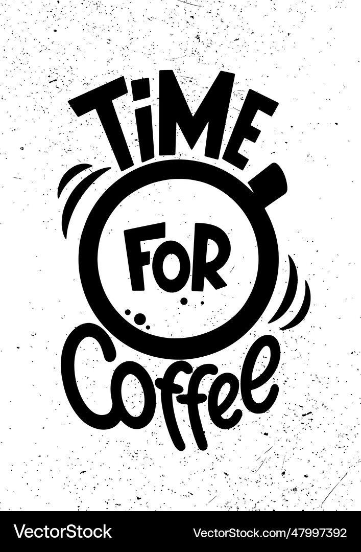 Time for coffee vintage lettering poster Vector Image