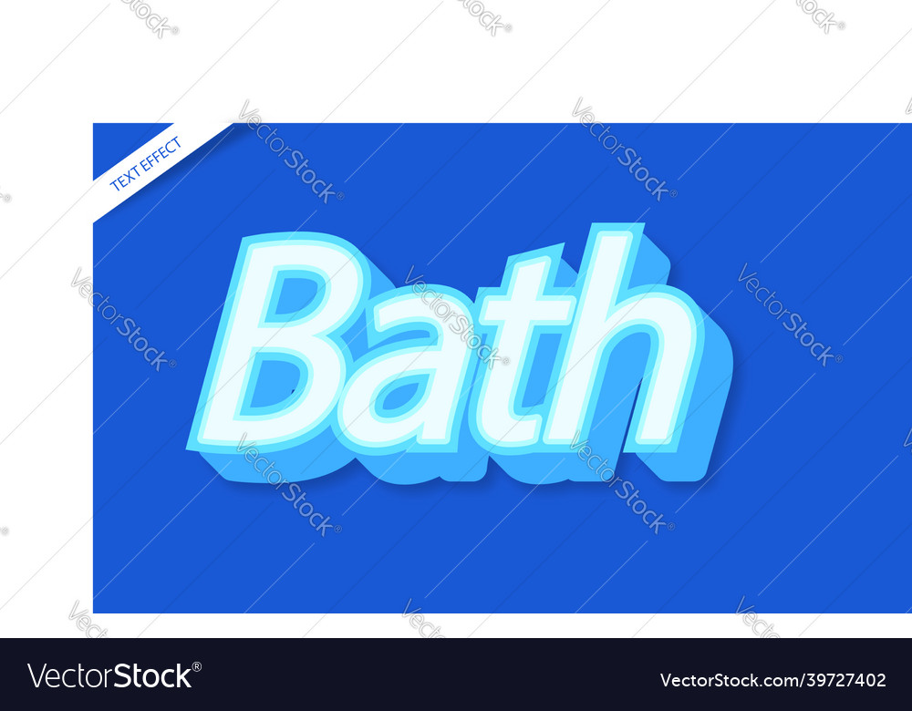 Bath text effect design Royalty Free Vector Image
