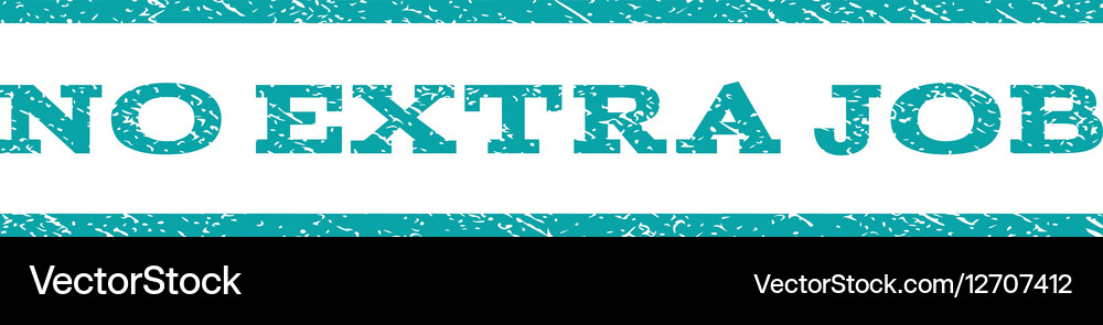 No extra job watermark stamp Royalty Free Vector Image
