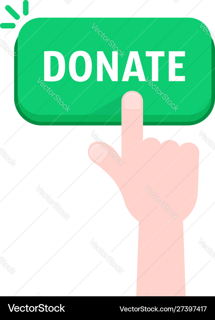 Hand push on donate green button Royalty Free Vector Image