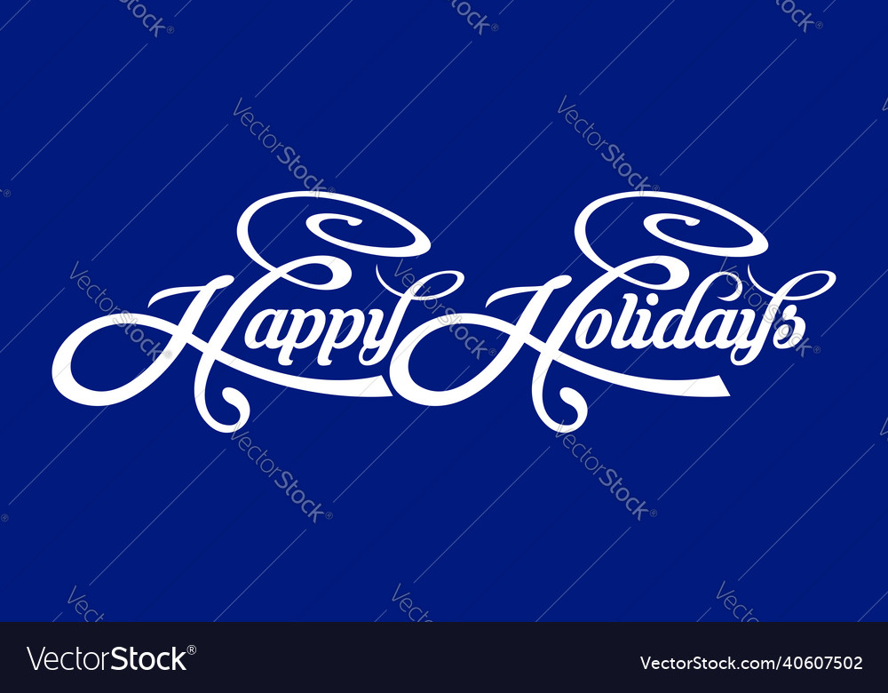 Happy Holidays Text Royalty Free Vector Image Vectorstock