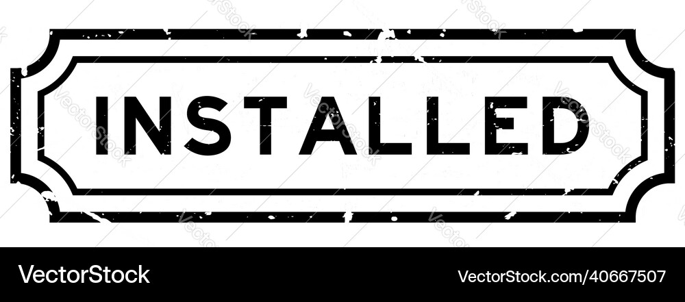 Grunge black installed word rubber seal stamp Vector Image