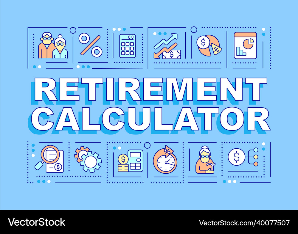 Retirement calculator word concepts banner Vector Image