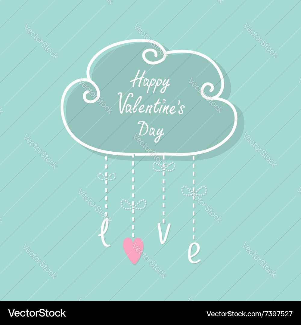 Happy valentines day cloud with hanging rain Vector Image
