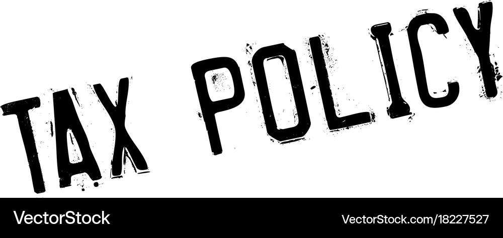 Tax policy rubber stamp Royalty Free Vector Image