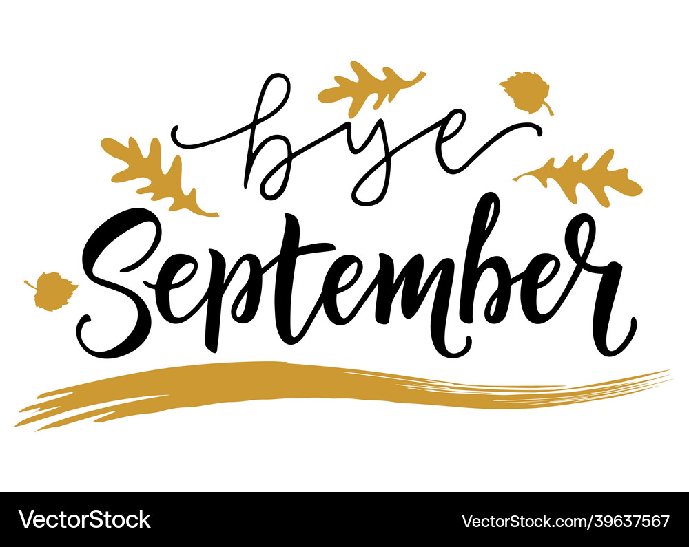 Card with phrase bye september gold leaves Vector Image