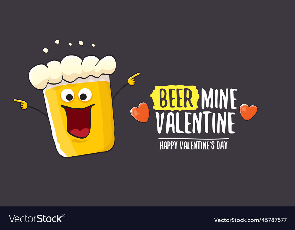 Beer mine valentines greeting Royalty Free Vector Image