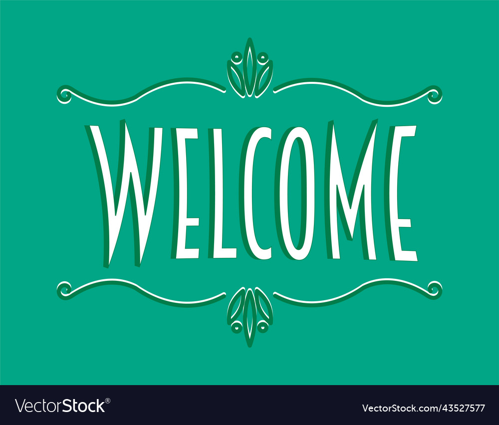 Lettering welcome sign on front door invitation Vector Image