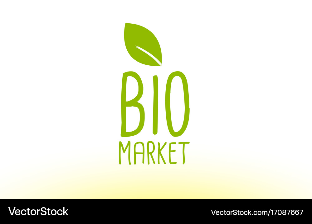 Bio market green leaf text concept logo icon Vector Image