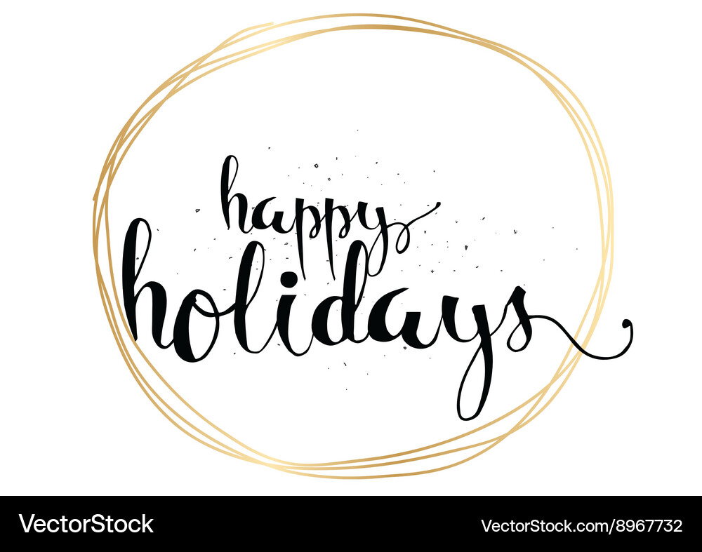 Happy holidays inscription greeting card Vector Image