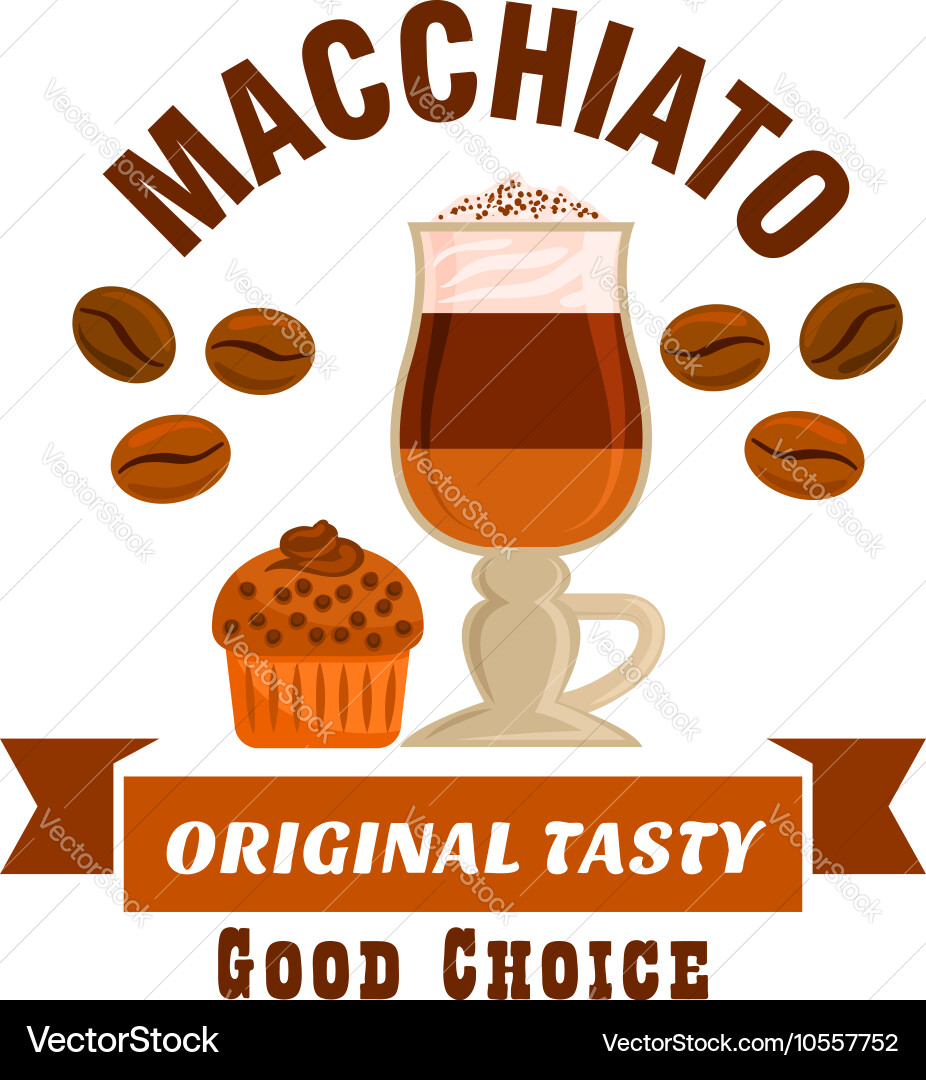 Macchiato original tasty coffee cafe emblem Vector Image