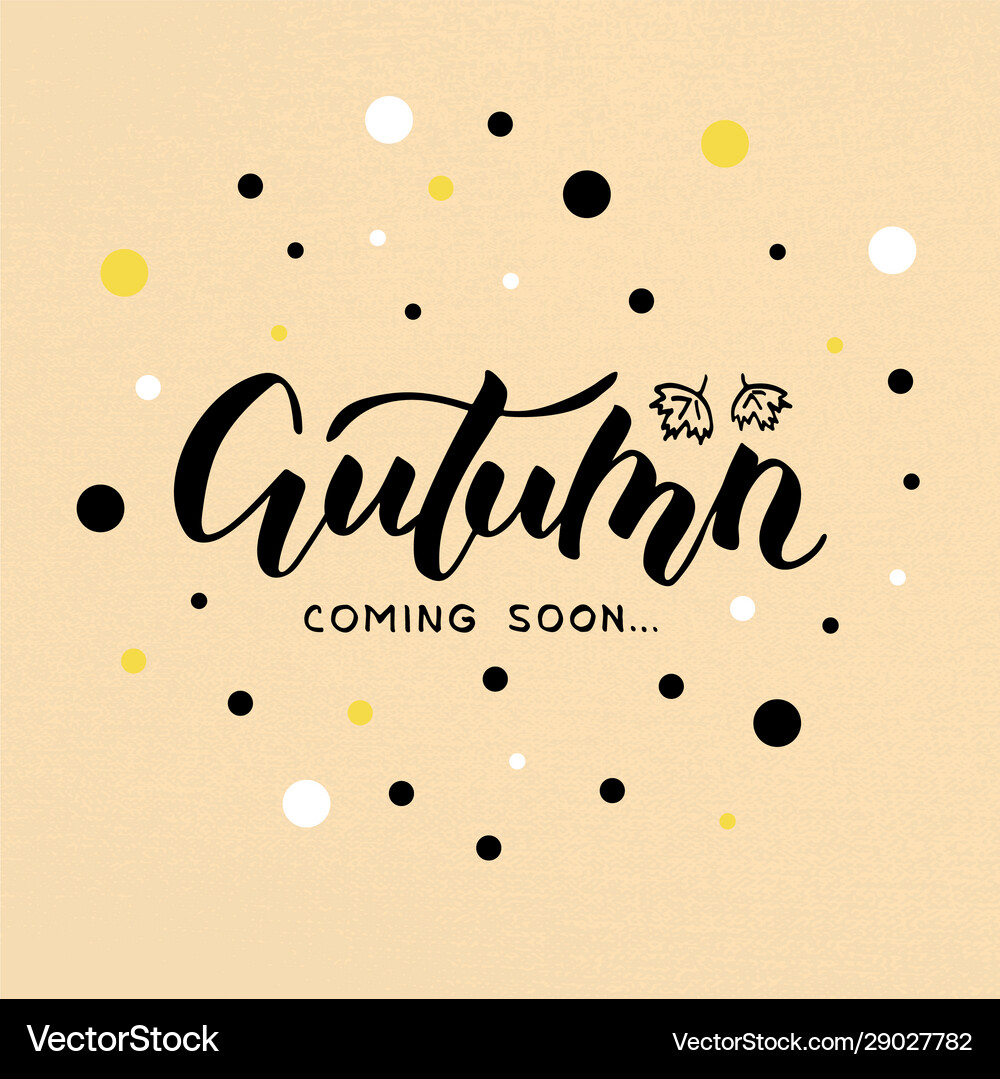 Autumn coming soon lettering Royalty Free Vector Image