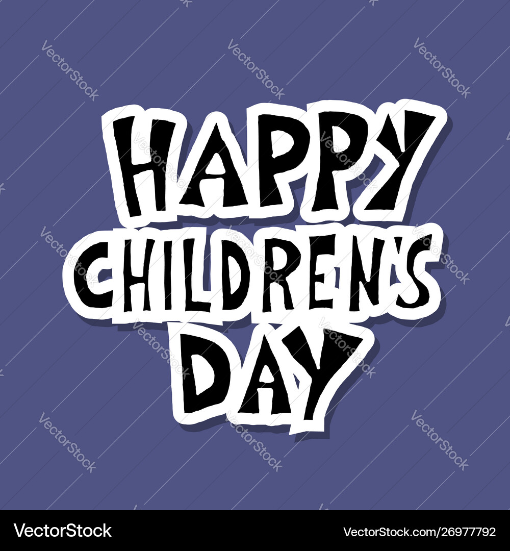 Happy children day text hand drawn emblem Vector Image