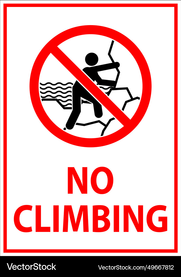 Do not climb sign no climbing Royalty Free Vector Image